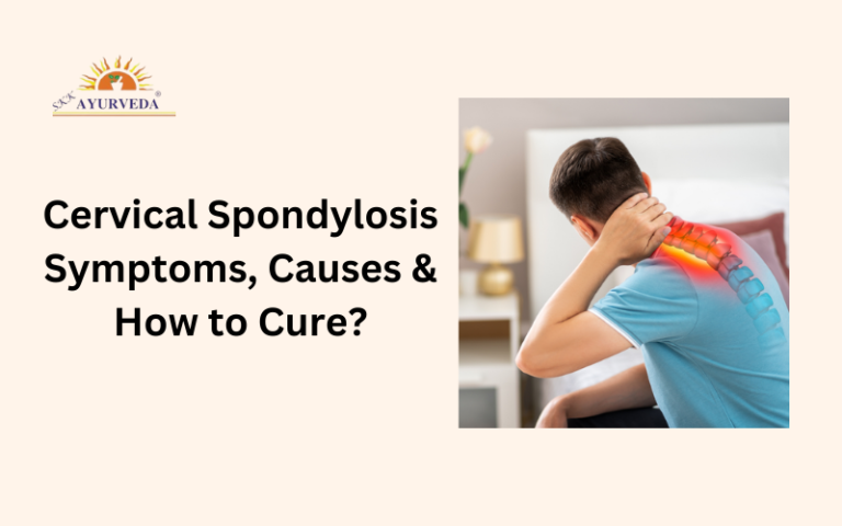 Cervical Spondylosis Symptoms, Causes & How to Cure?
